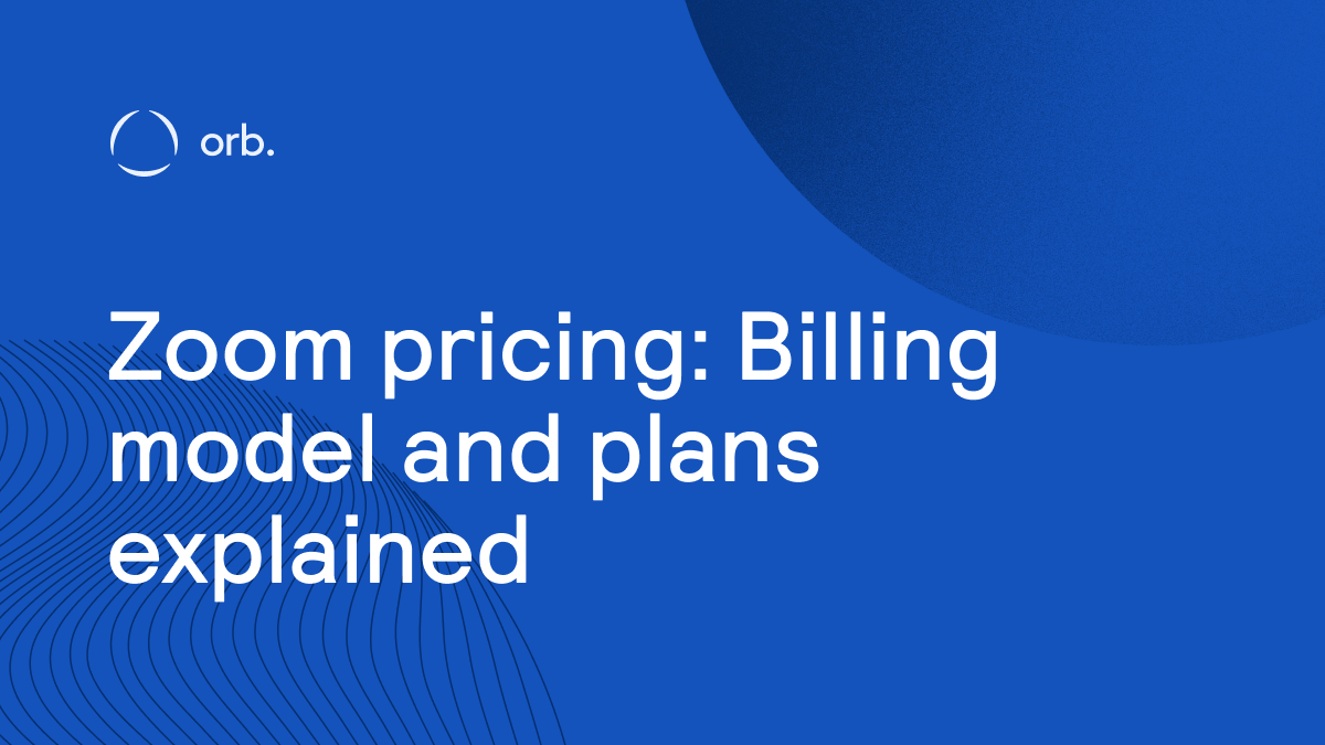 Orb | Zoom pricing: Features explained and how they built it